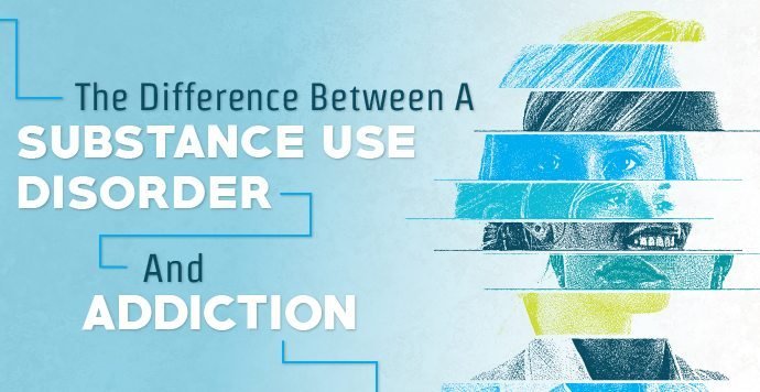 Is A Substance Use Disorder The Same As An Addiction?