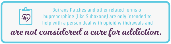 Butrans (Buprenorphine) Patch Treatment for Heroin and Opioid Addiction