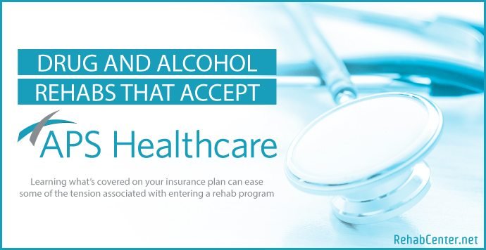 Drug And Alcohol Rehabs That Accept APS Healthcare