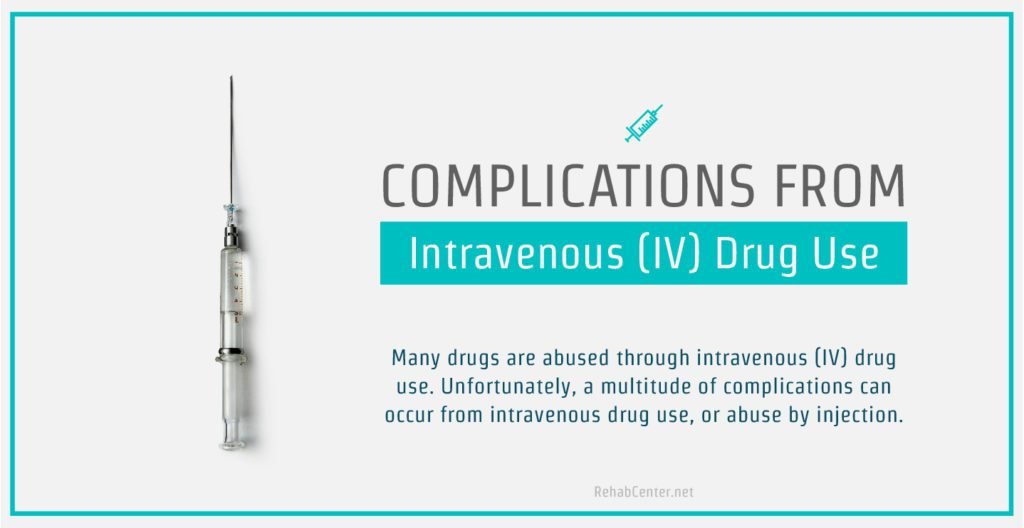 Complications From Intravenous (IV) Drug Use